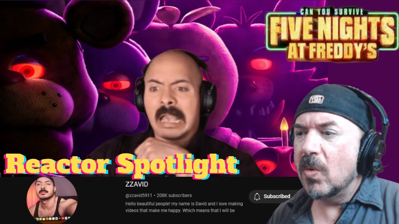 Reactor Spotlight ZZAVID @zzavid5911 '' Five Nights at Freddy's ...