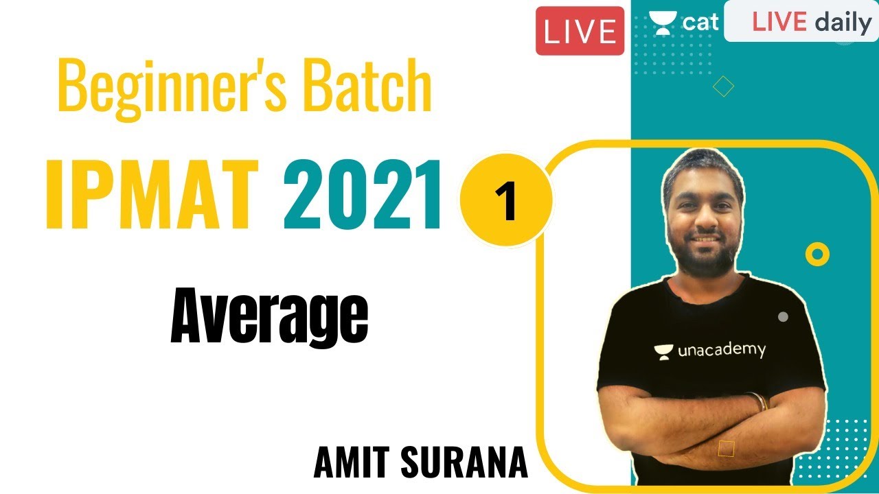 Beginner's Batch - CAT 2021/IPMAT 2021 | Average - L1 l Unacademy CAT l ...