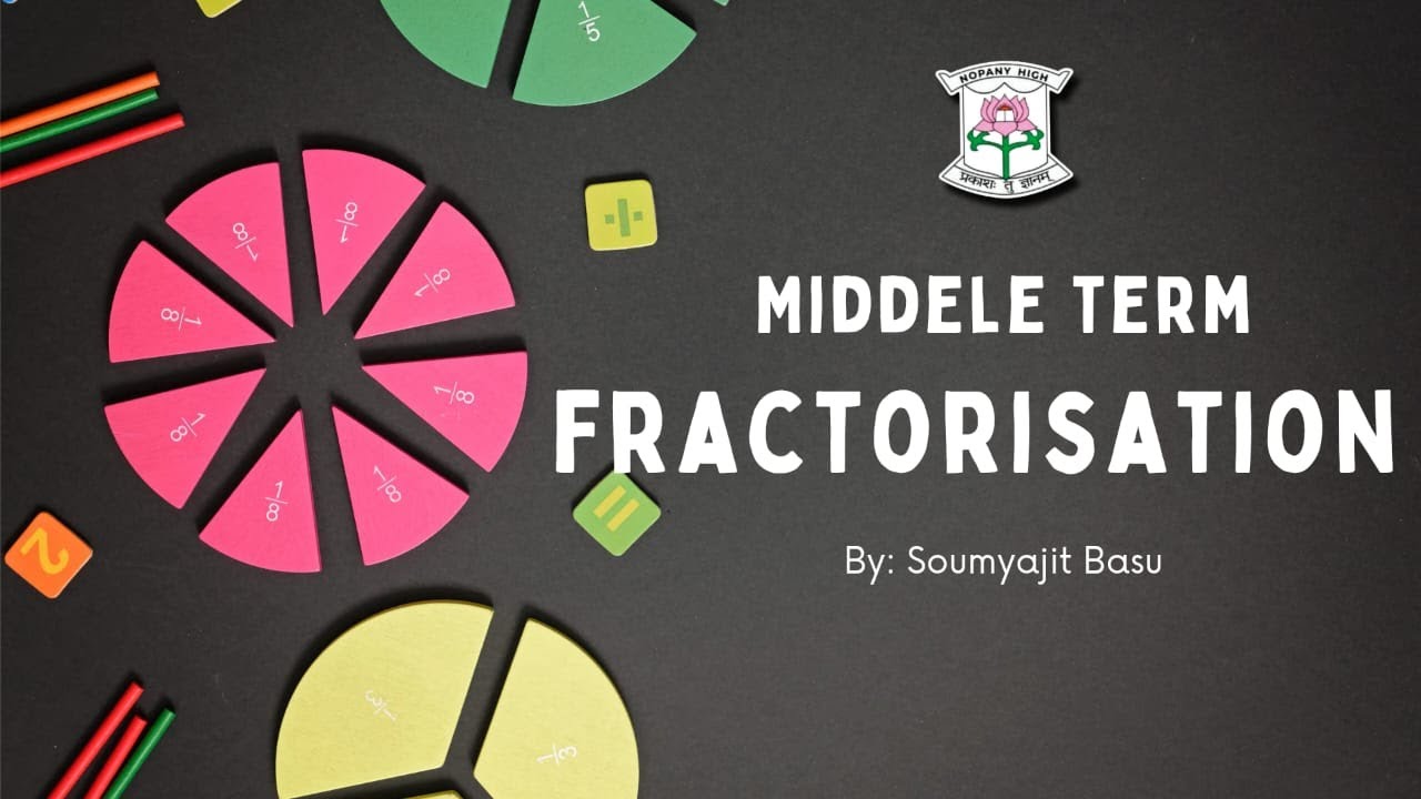 Middle term factorization || Mathematics || Nopany High School - YouTube