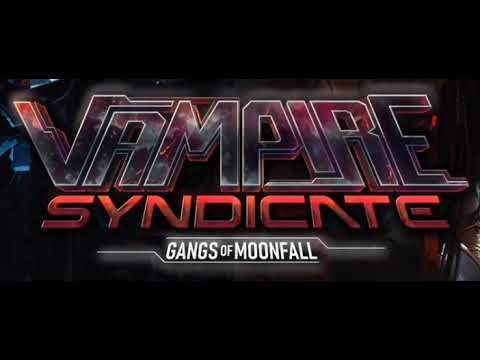 Vampire Syndicate: Gangs of MoonFall - YouTube
