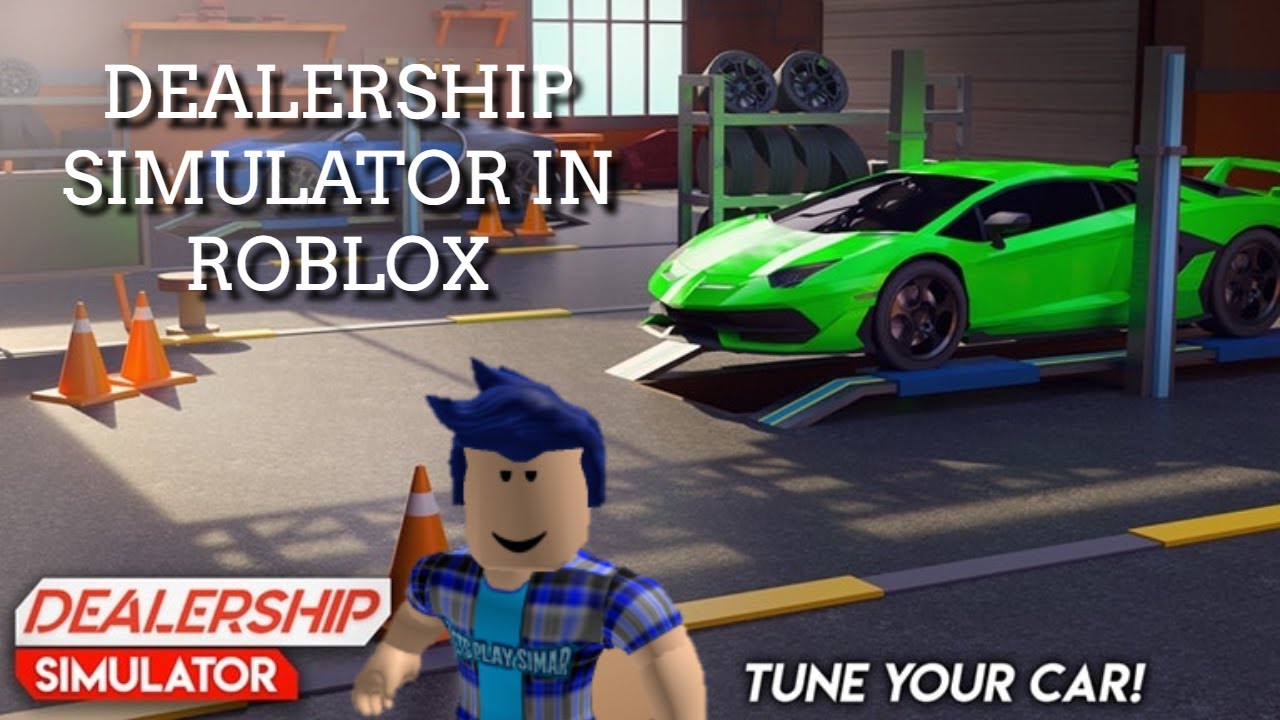 Dealership Simulator in Roblox(Best Car Game) - YouTube