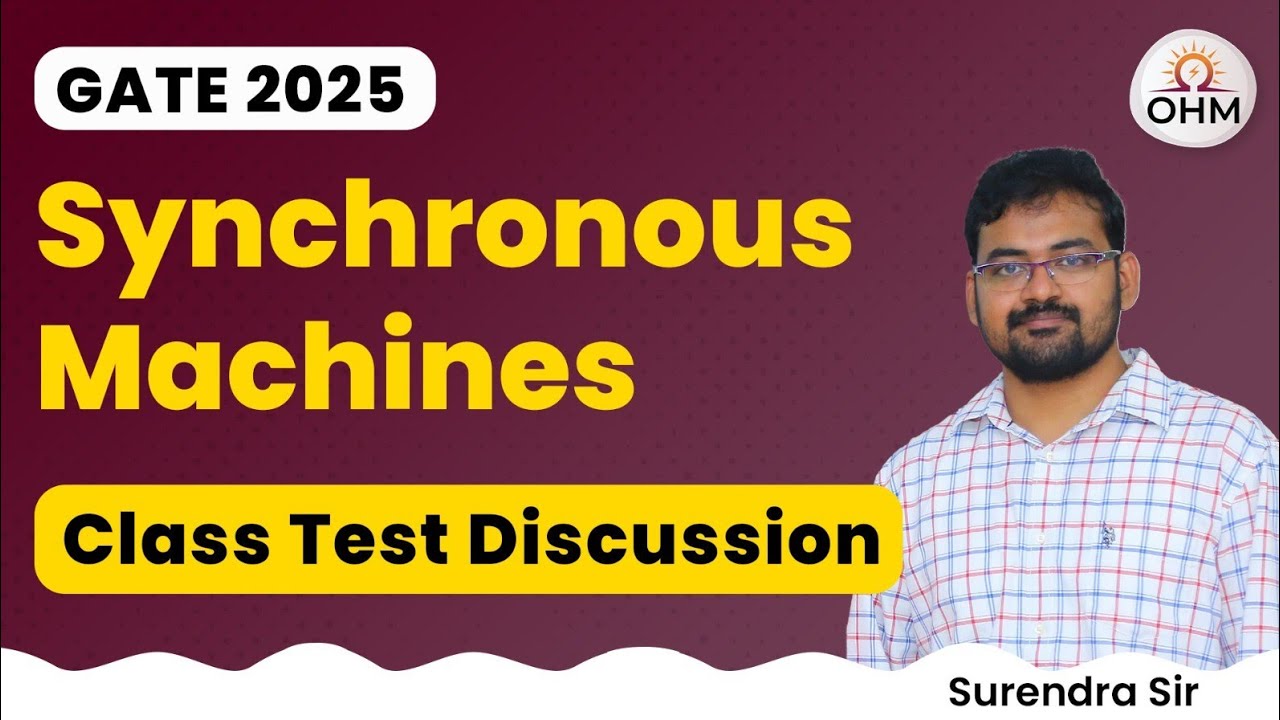 Synchronous Machines Class Test Explanations | GATE 2025 Batch | OHM ...