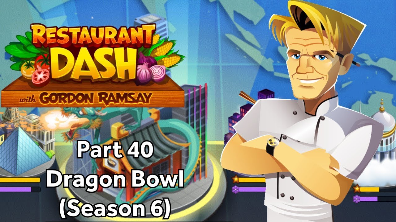 Restaurant DASH with Gordon Ramsay | Part 40 | Dragon Bowl (Season 6 ...