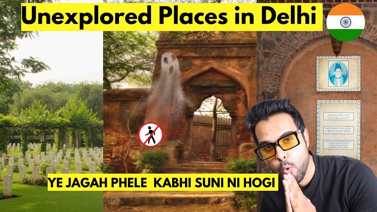 Discover Hidden & Unexplored Places of Delhi: Unique Places You Must ...