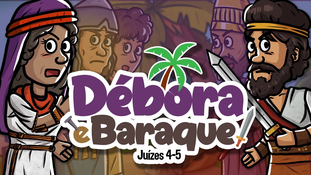 Debora E Barac | Histórias da bíblia | Minha Primeira Bíblia | 41 - YouTube