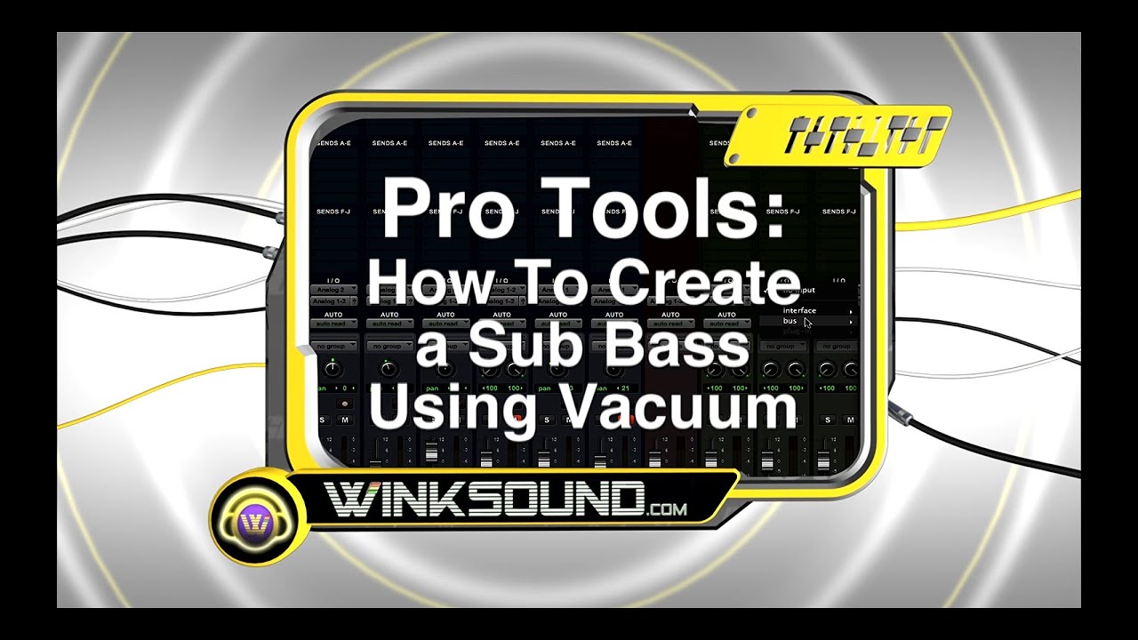 Pro Tools: How To Create A Sub Bass Using Vacuum | WinkSound - YouTube