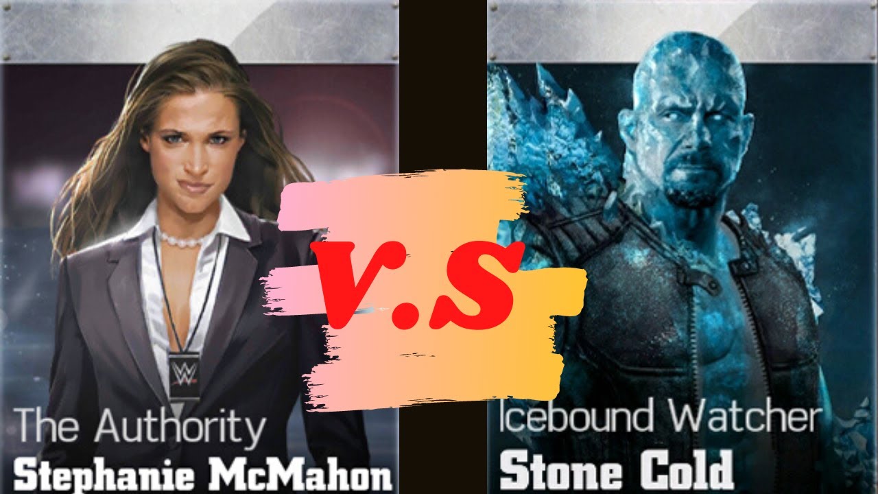 Stone Cold (Icebound Watcher) VS Stephanie McMahon (The Authority ...