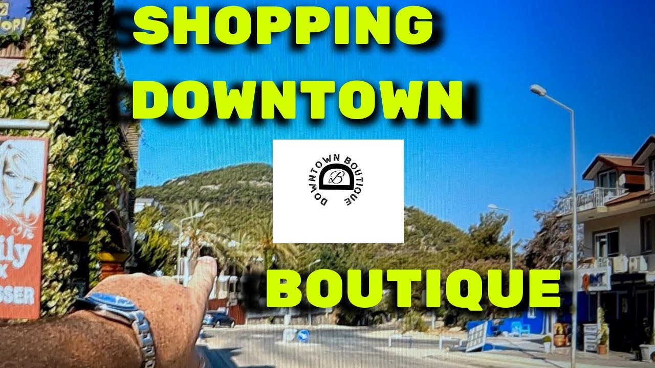 SHOPPING AGAIN - THIS TIME ITS DOWNTOWN BOUTIQUE - YouTube