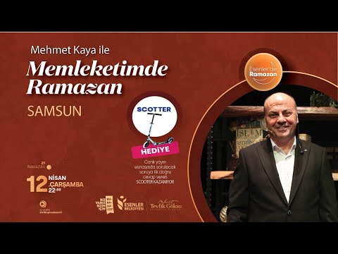 Mehmet Kaya ile Memleketimde Ramazan | Samsun