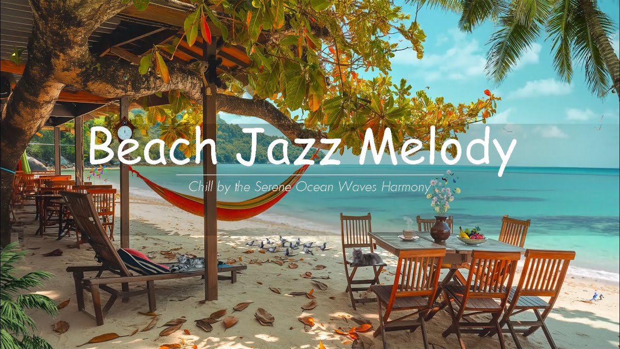 Seaside Smooth Jazz ️🎵 Smooth Bossa Nova and Ocean Sounds for ...
