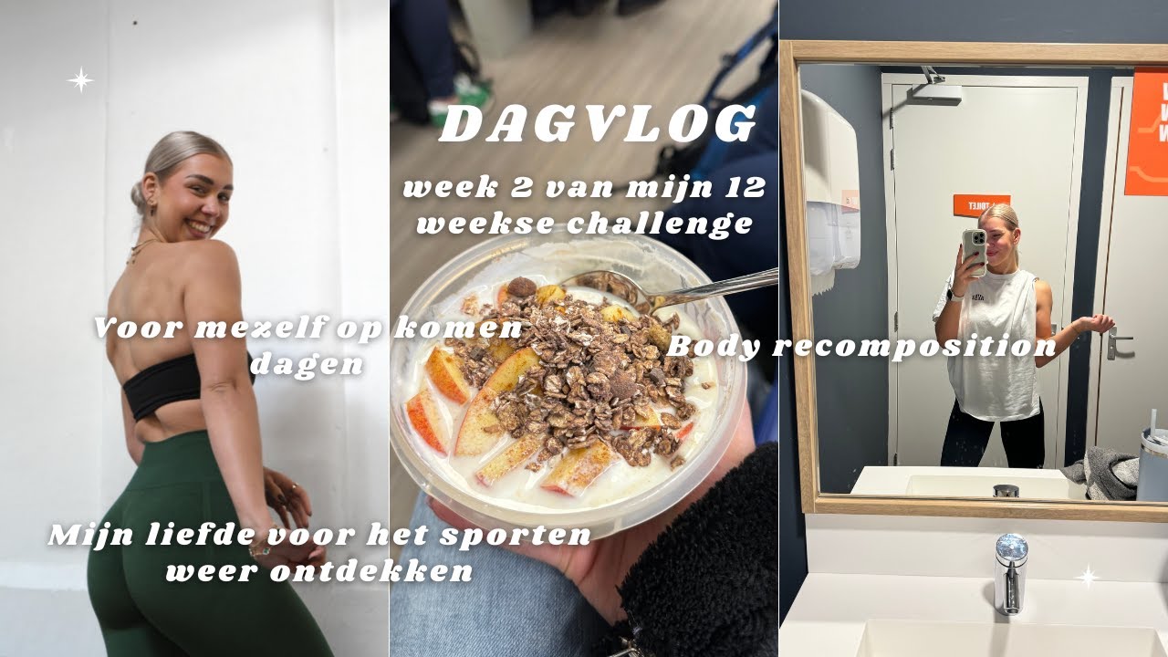Dagvlog || Ik wil meer spieren opbouwen en zo doe ik dat 2/12 recomp challenge 💘💪🏼 - YouTube