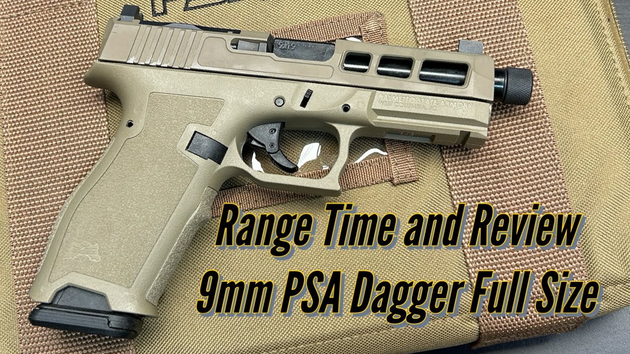The best entry level handgun value?? PSA Dagger Full Size, 9mm Pistol ...