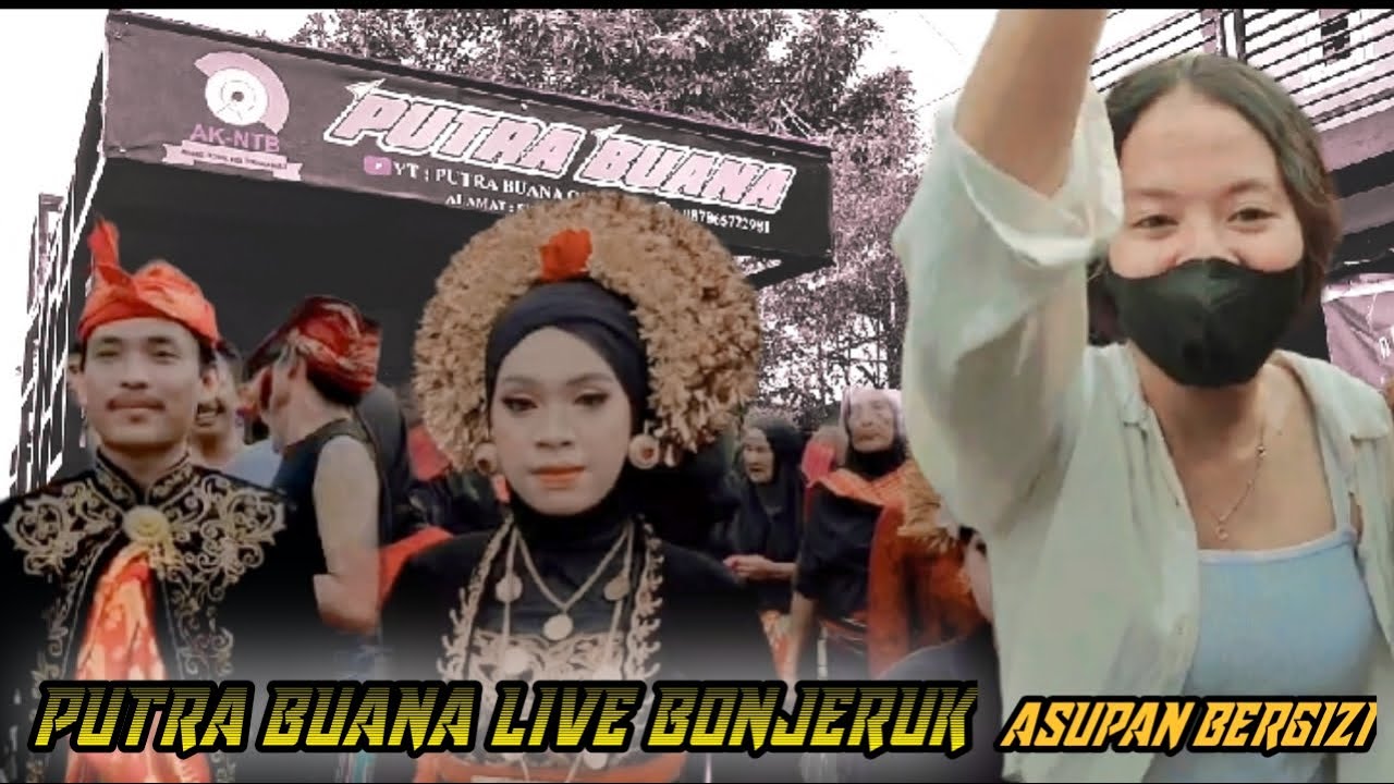 PUTRA BUANA LIVE BONJERUK EDISI NYONGKOLAN || SUPER PADET ASUPAN ...