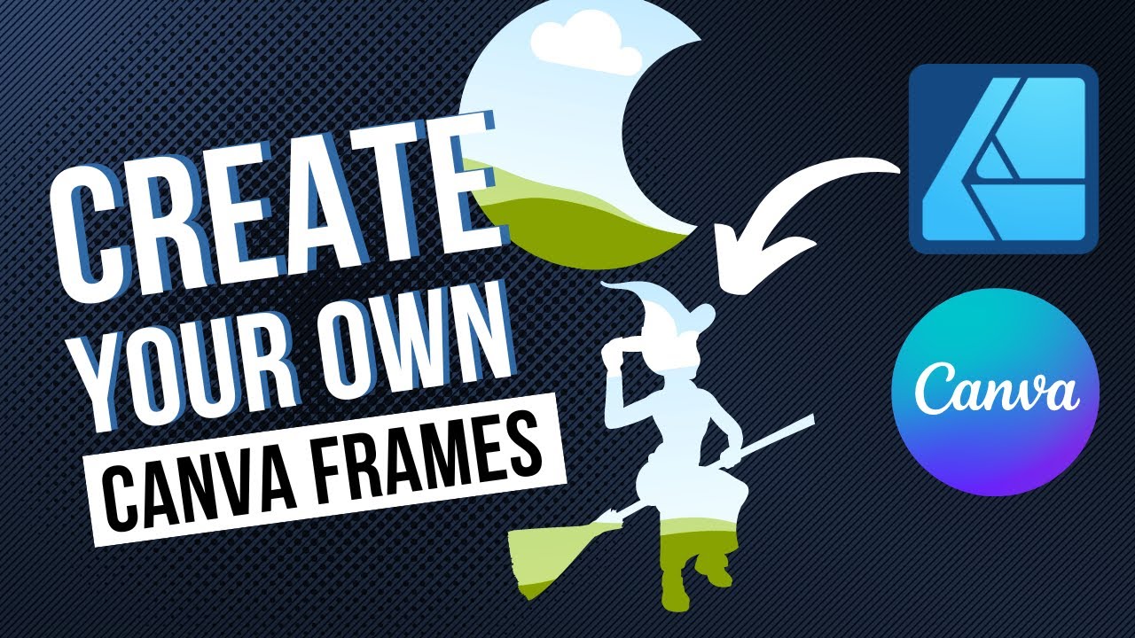 How to create custom Canva Frames with Affinity Designer | Free for EDU ...
