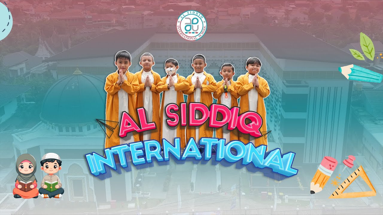 Al Siddiq International School – Mencetak Generasi Qur’ani Berwawasan ...