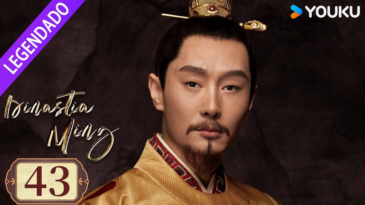 [DINASTIA MING] EP43 | Ming Dynasty | Tang Wei / Zhu Yawen / Deng Jiajia / Qiao Zhenyu | YOUKU ...