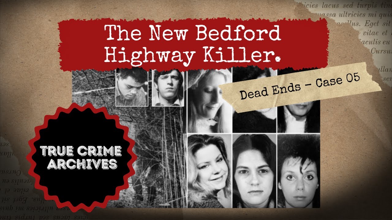 The New Bedford Highway Killer: Massachusetts’ Forgotten Serial Murders ...