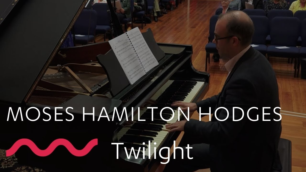 MOSES HAMILTON HODGES: Twilight - YouTube