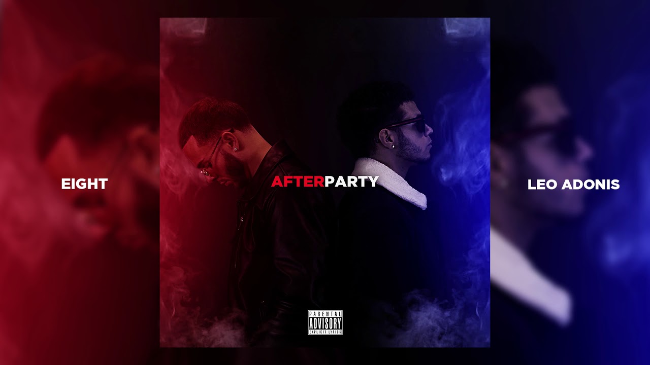 Eight & Leo Adonis - Afterparty (prod.Eight) - YouTube