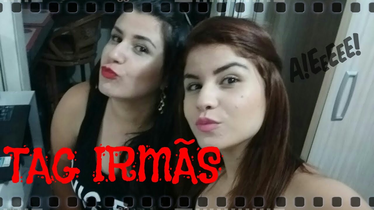 TAG: IRMÃS - YouTube