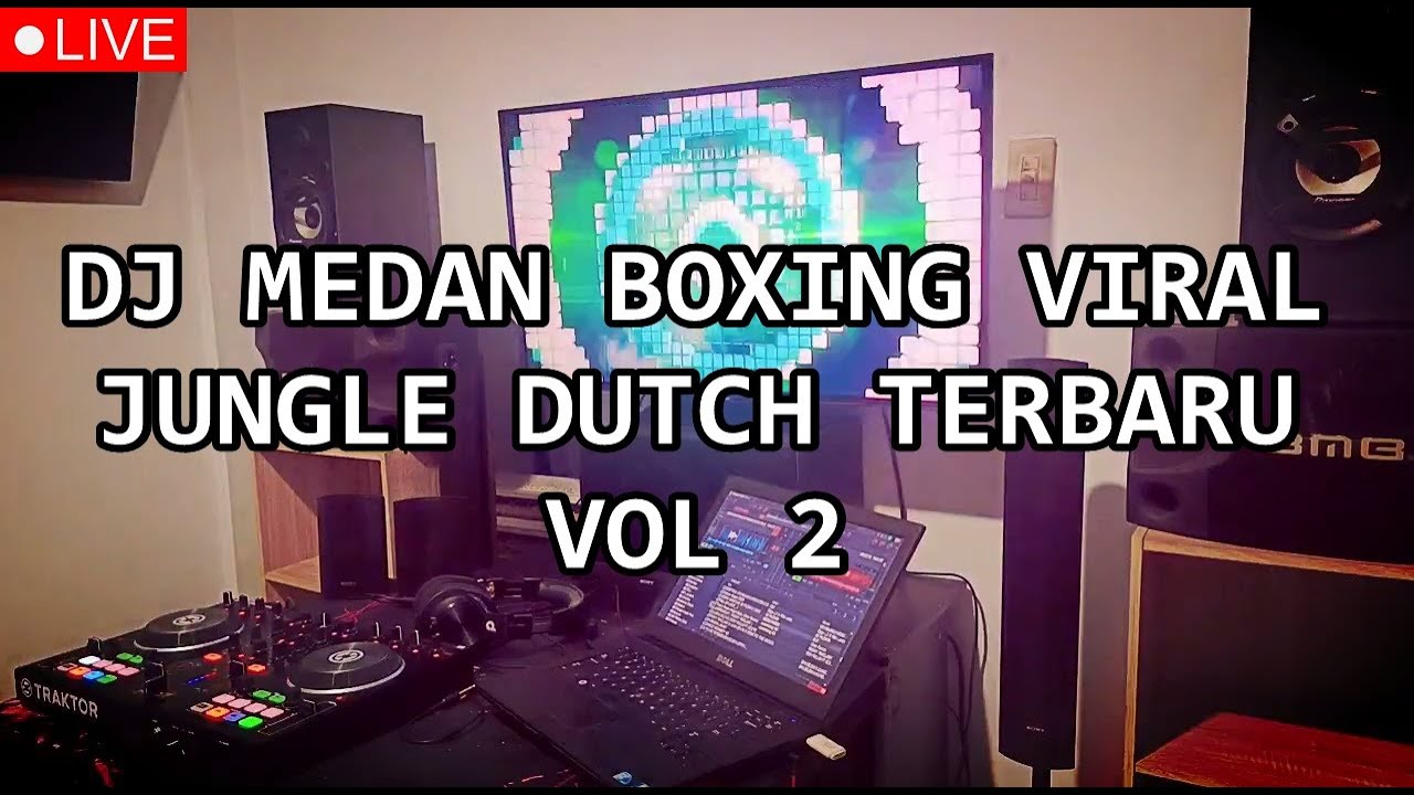 DJ MEDAN BOXING VIRAL JUNGLE DUTCH TERBARU VOL 2 - YouTube