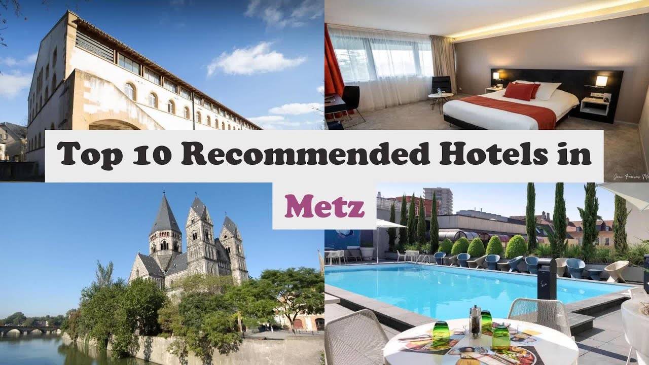 Top 10 Recommended Hotels In Metz | Best Hotels In Metz - YouTube