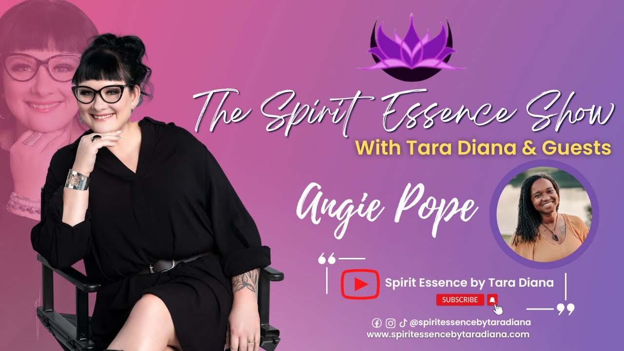 The Spirit Essence Show with Tara Diana & Angie Pope - YouTube