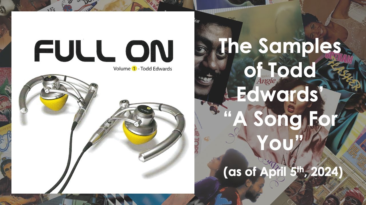 The Samples of Todd Edwards' "A Song For You" - YouTube