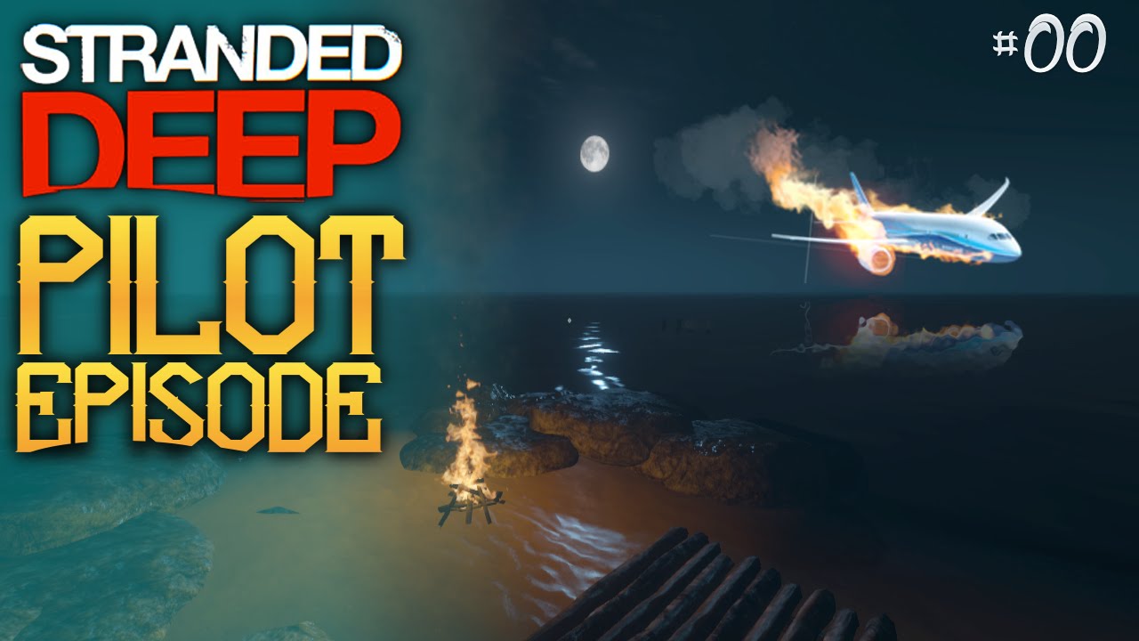Stranded Deep | CAST AWAY THE GAME | Pilot Episode - YouTube