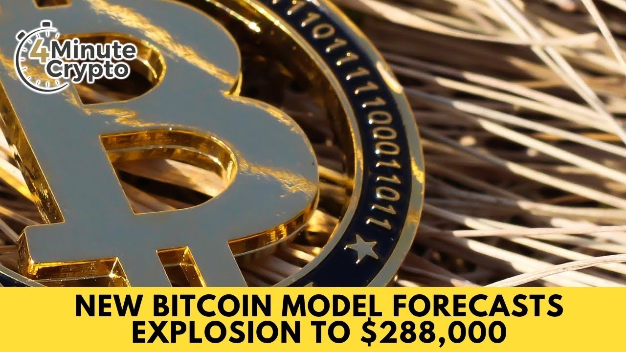 New Bitcoin Model Forecasts Explosion to $288,000 - YouTube