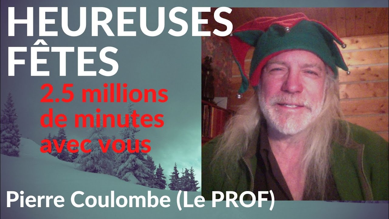 MEILLEURS VOEUX ! #157 Pierre Coulombe (Le PROF) - YouTube
