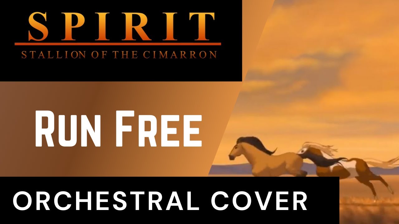 Spirit: Stallion of the Cimarron- Run Free| Orchestral Cover (Logic Pro ...