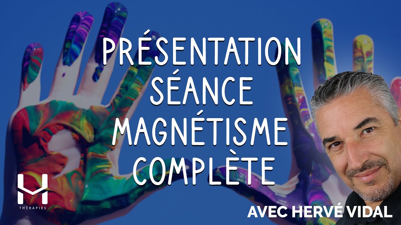 Séance de Magnétisme complète Hervé Vidal Magnétiseur Annecy - YouTube