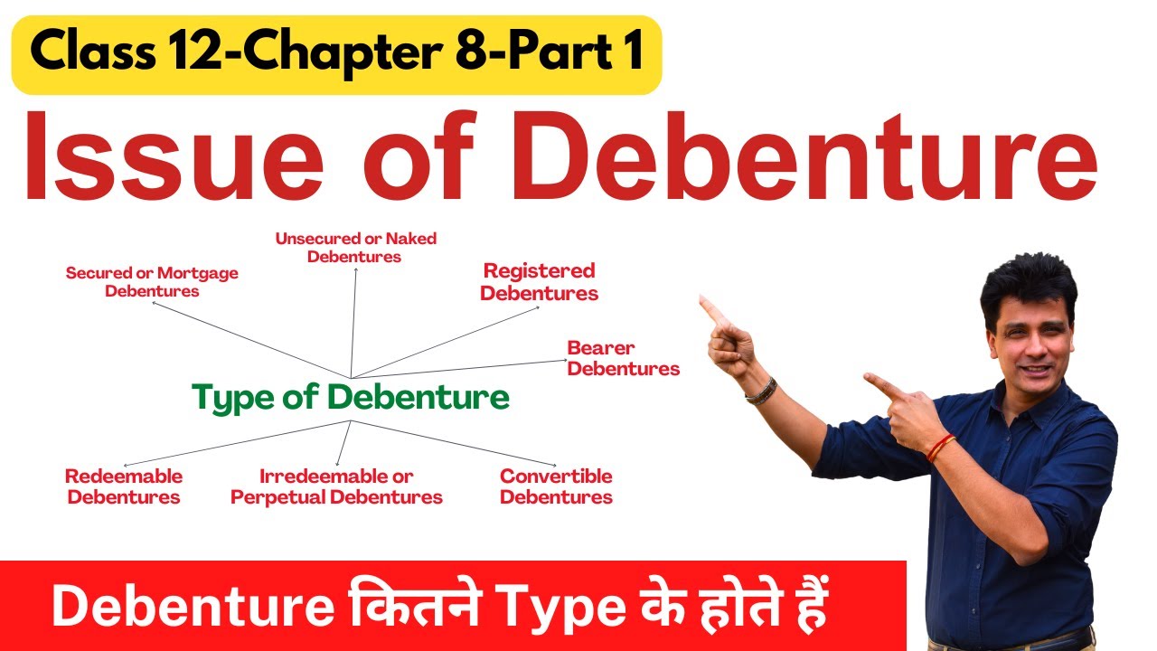 Issue of Debenture | Type of Debenture | Class 12 | Company Accounts ...