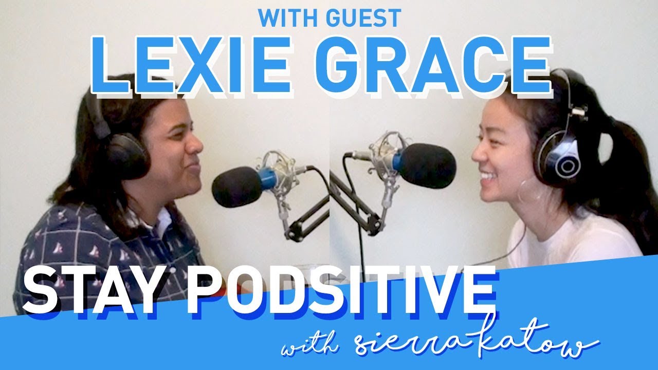 Lexie Grace! (Smiley comedian!) | STAY PODSITIVE #14 - YouTube