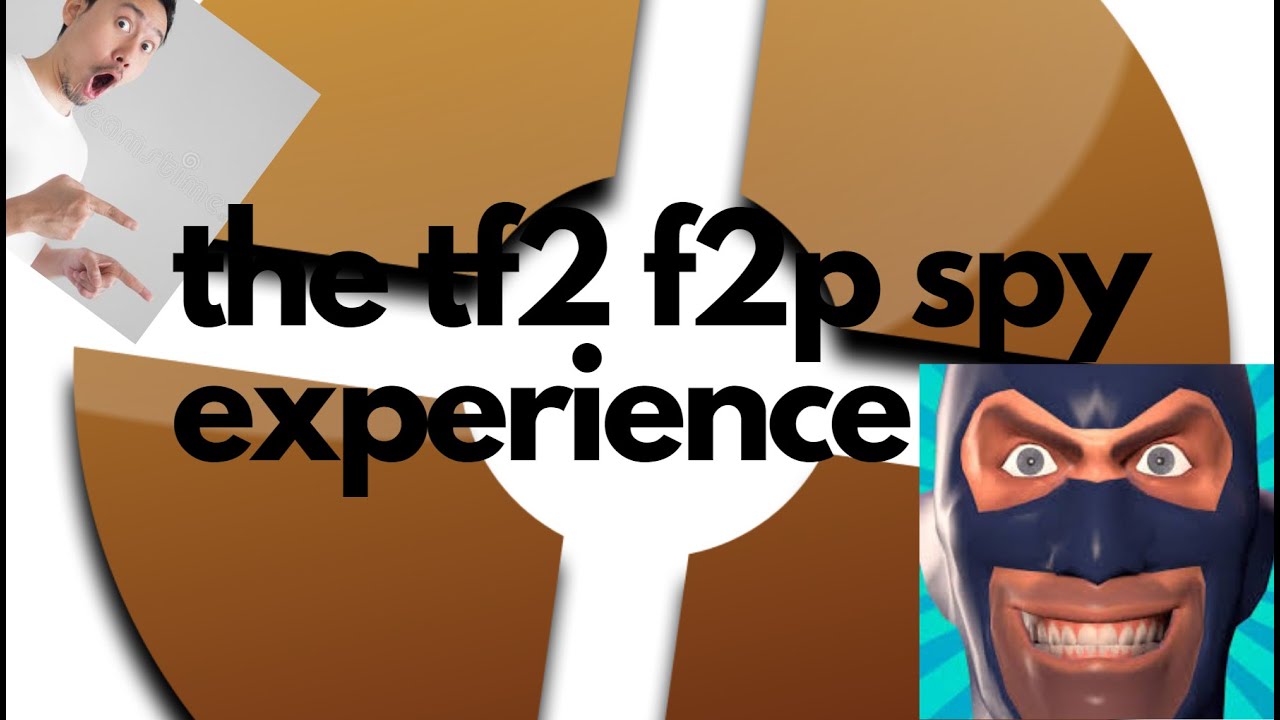 [Tf2]The f2p spy experience - YouTube