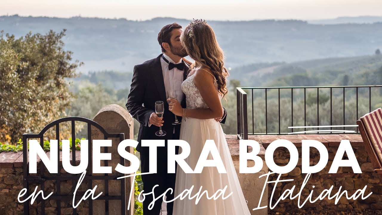Nuestra Boda en la Toscana Italiana - YouTube
