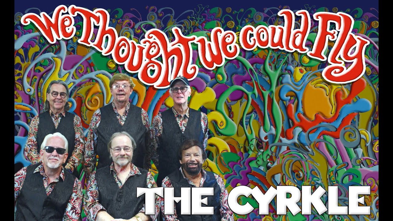 The Cyrkle: The Story Of "We Thought We Could Fly" - YouTube