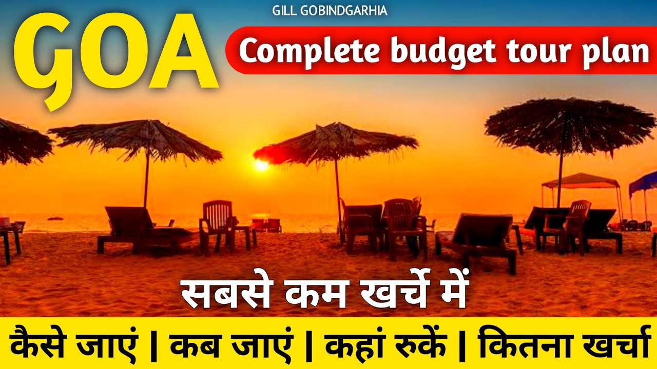 Goa Complete budget Travel Plan | Goa Trip Plan & Budget | Goa Tourist ...
