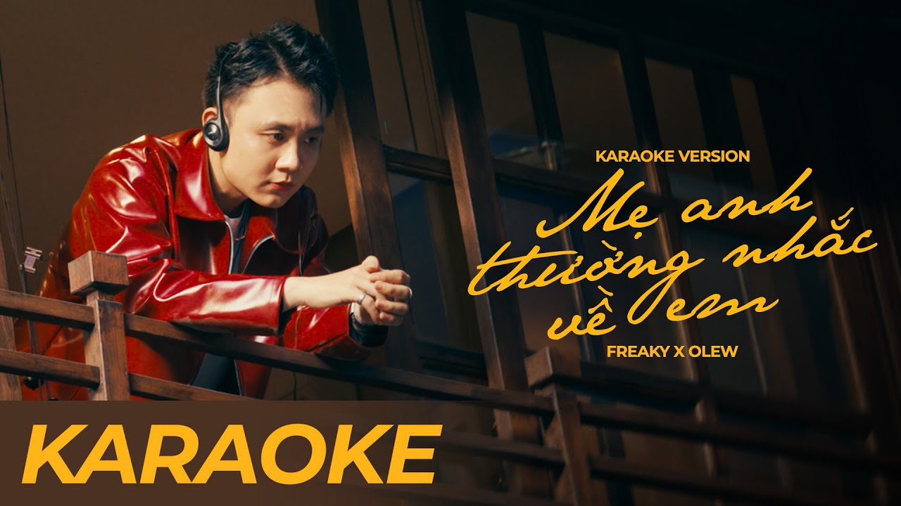 [ KARAOKE ] MẸ ANH THƯỜNG NHẮC VỀ EM- FREAKY (ft. O.LEW, @cm1x ) - YouTube