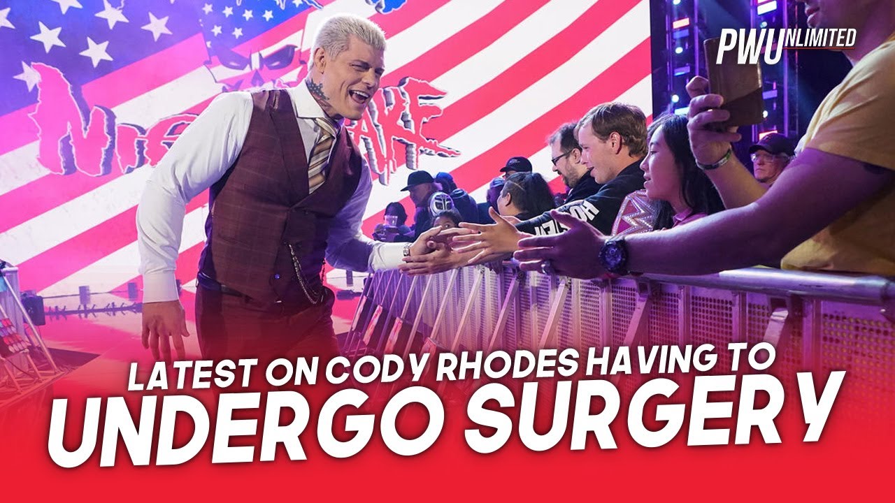 Latest Update On Cody Rhodes Having To Undergo Surgery - YouTube