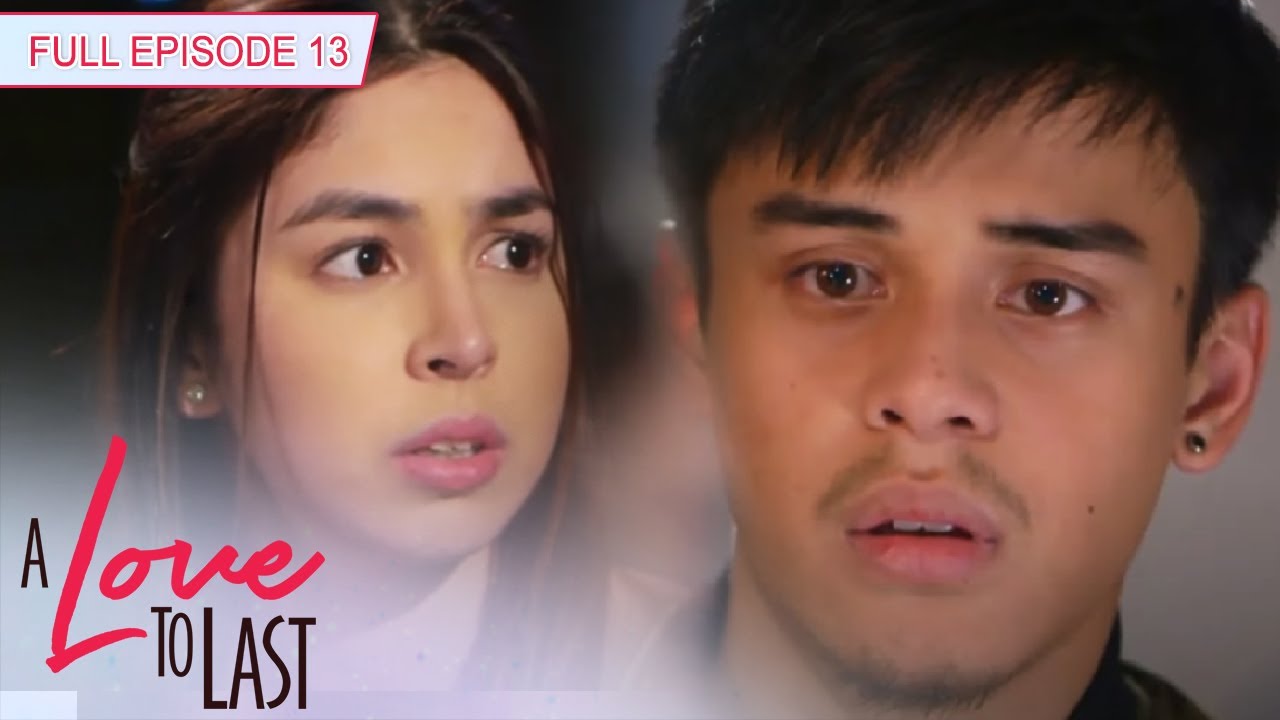 [ENG SUBS] Full Episode 13 | A Love to Last - YouTube