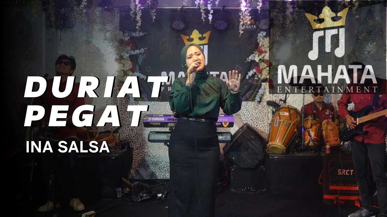 DURIAT PEGAT - INA SALSA | MAHATA ENTERTAINMENT | YA ALLAH MUGIA ABI ...