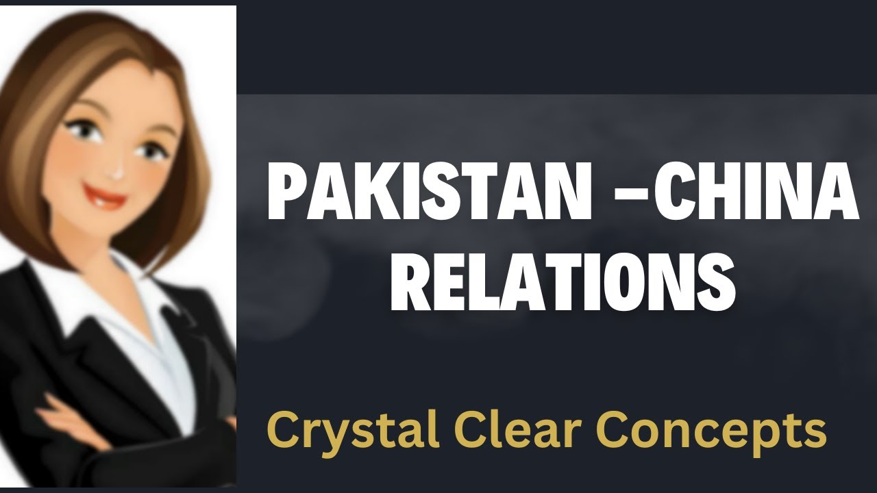 Pakistan China Relations| Pak-China friendship| Timeline - YouTube