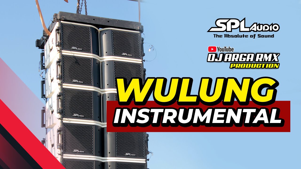 SPL Audio Special From DJ Arga RMX Production!!! Wulung Instrumental ...