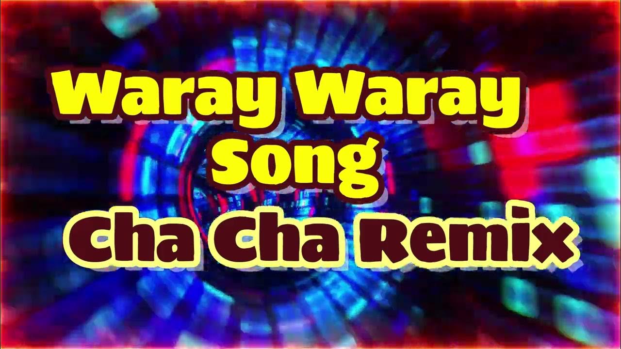 Waray Waray Songs Cha Cha Remix Pobreng Milyonaryo - YouTube