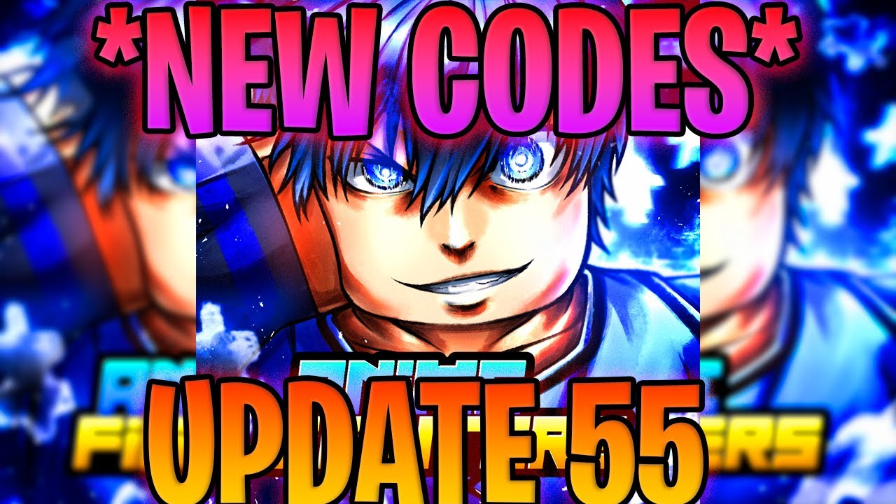 NEW CODES UPDATE 55 IN ANIME FIGHTERS - YouTube