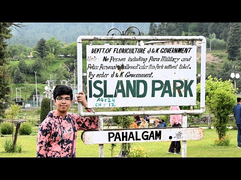 Island Park Pahalgam | Pahalgam Kashmir | Most Beautiful Park of ...