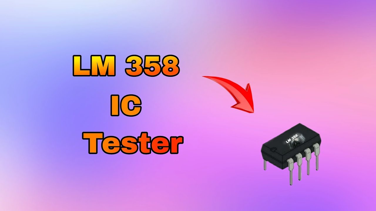How to make LM 358 IC Tester | LM 358 IC Tester | electronic circuit ...