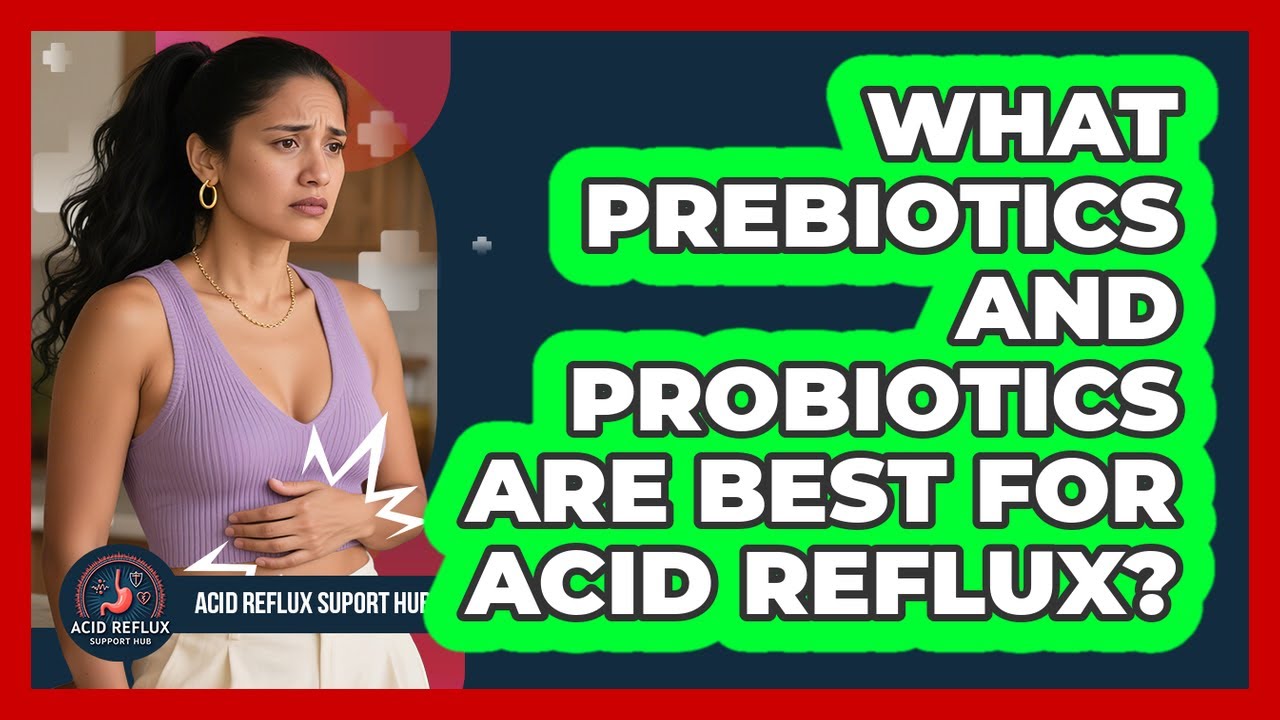 What Prebiotics And Probiotics Are Best For Acid Reflux? - Acid Reflux ...